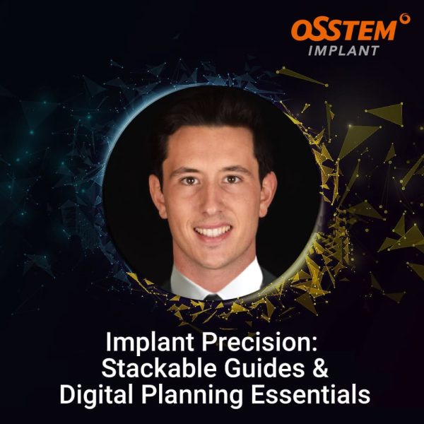 Implant Precision: Stackable Guides & Digital Planning Essentials ...